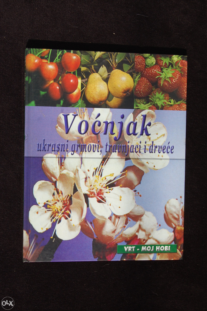 Voćnjak - ukrasni grmovi, travnjaci i drveće (Vrt-moj hobi) - Beletristika - OLX.ba
